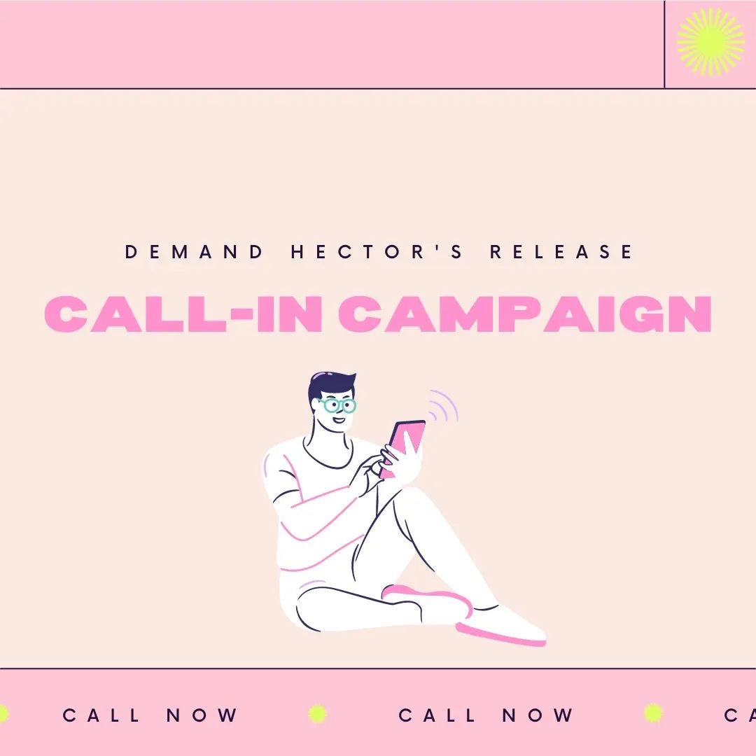 Call-In Campaign – Getting Hector Out of Pima Jail May Be the ...